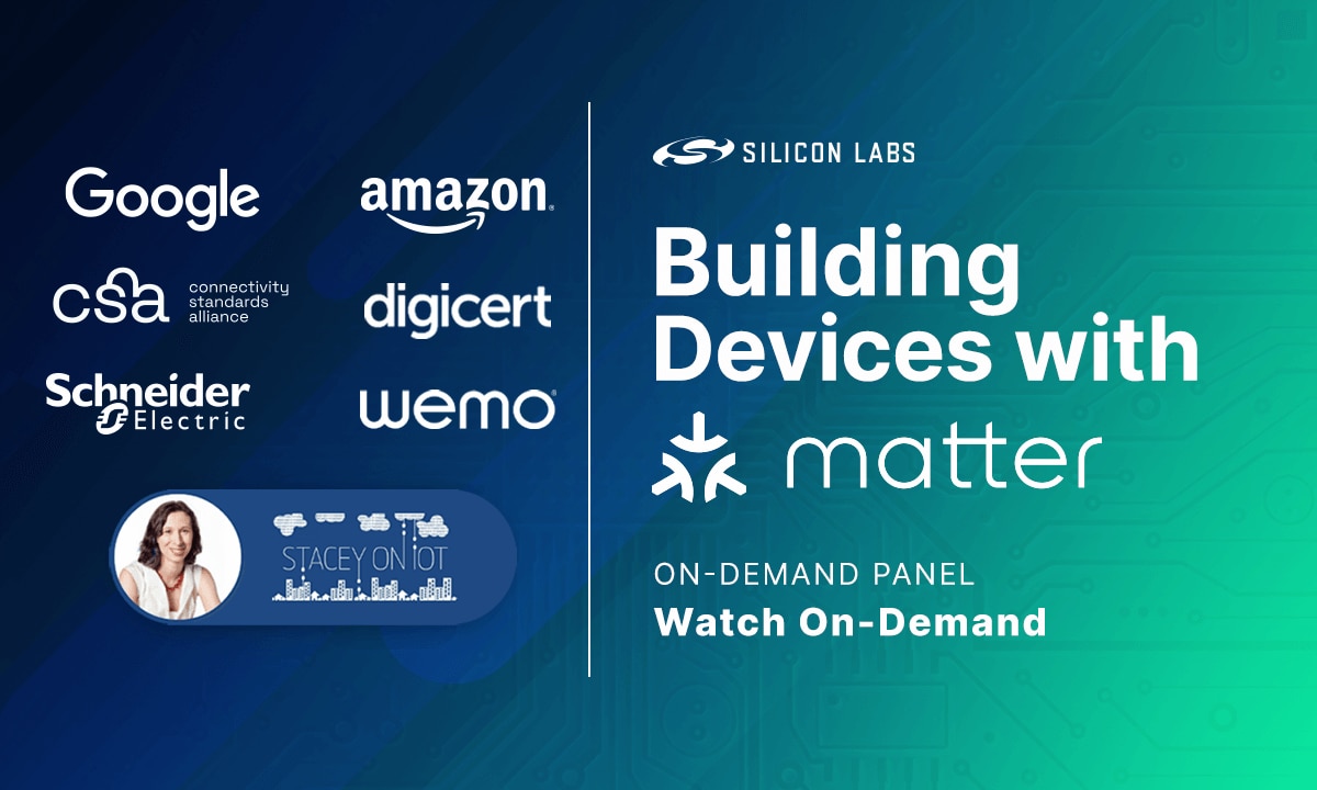 What Does the Matter Protocol Mean for Building IoT Devices? - Silicon Labs