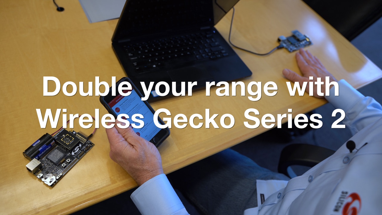 Wireless Gecko Series 2 - Silicon Labs